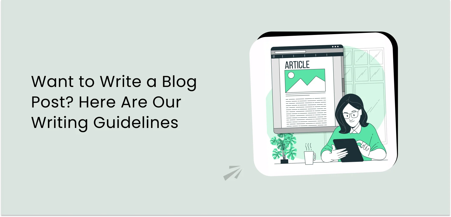 Want To Write A Blog Post Here Are Our Writing Guidelines Chatway