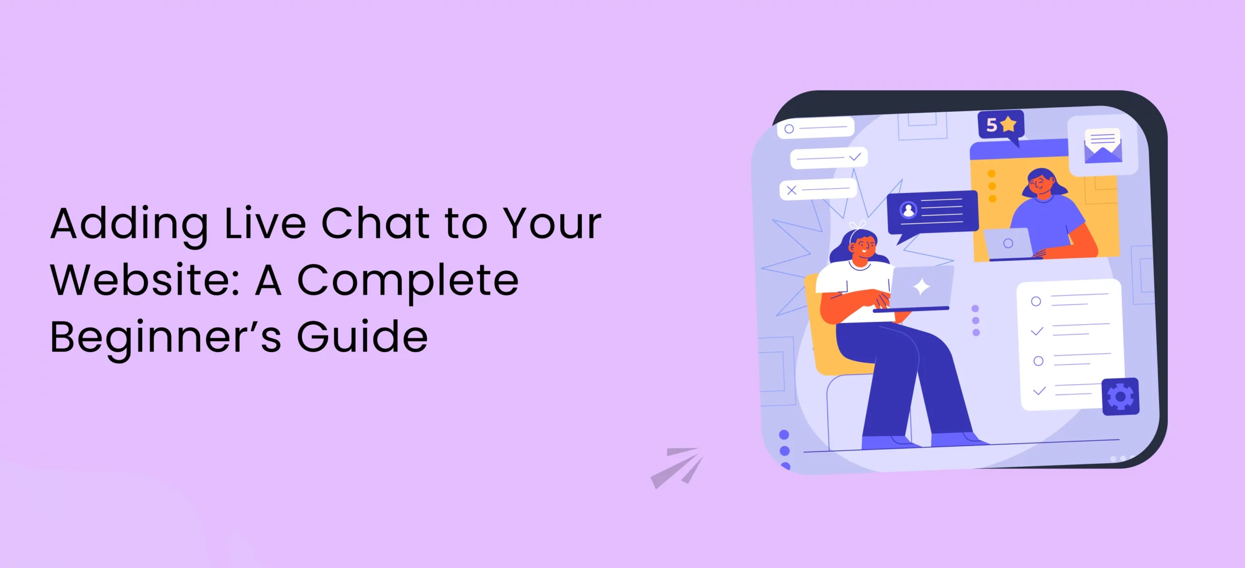 Adding Live Chat to Your Website: A Complete Beginner’s Guide - Chatway ...
